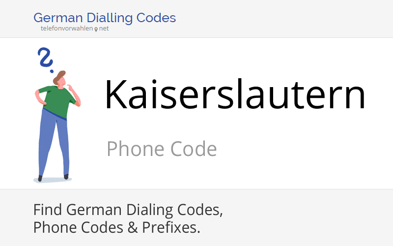 Kaiserslautern Dialling Code, Prefix, Kaiserslautern Phone Code (Stadt)